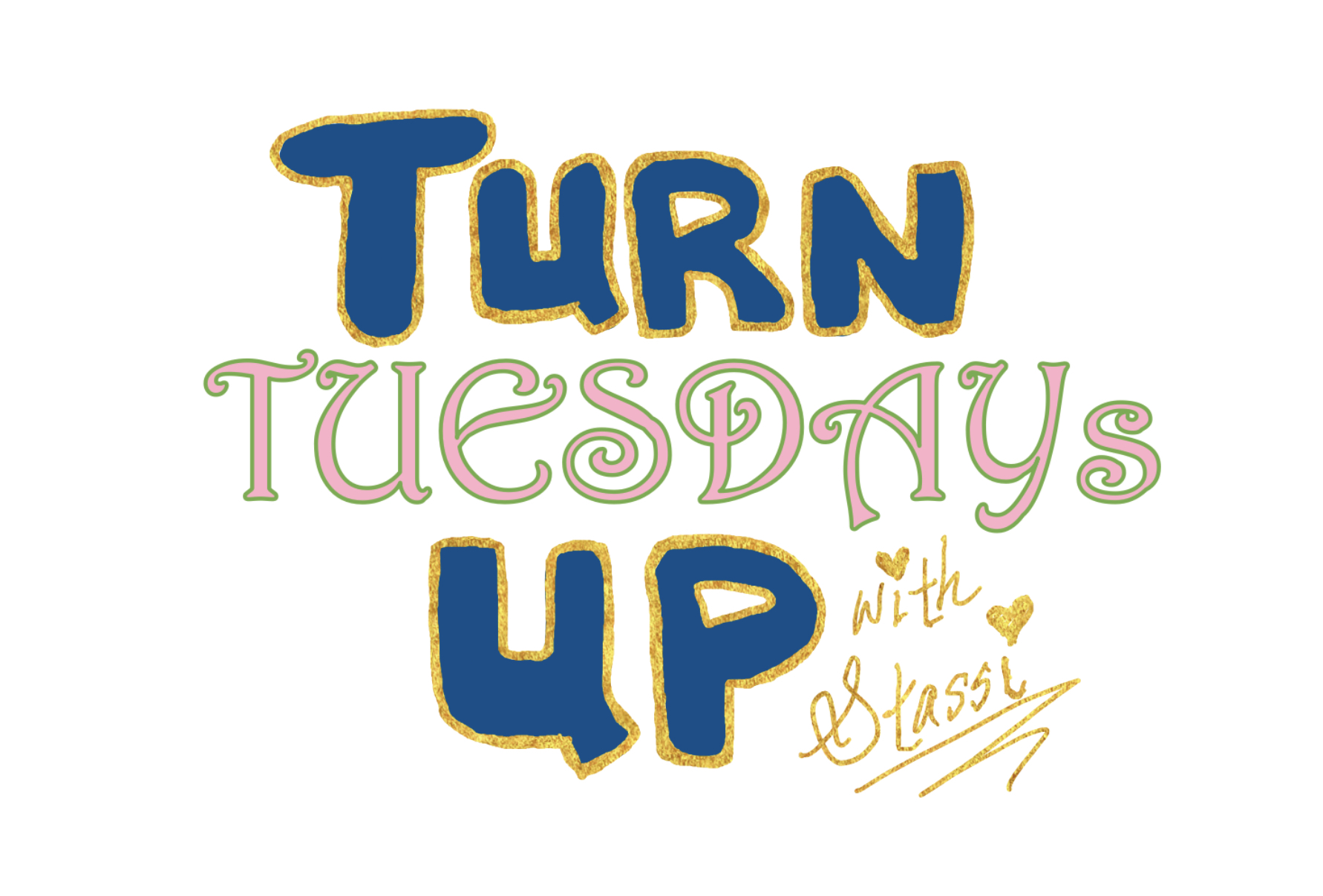 Turn Up Tuesdays w/Stassi: I am a teacher. – DR. STASSI